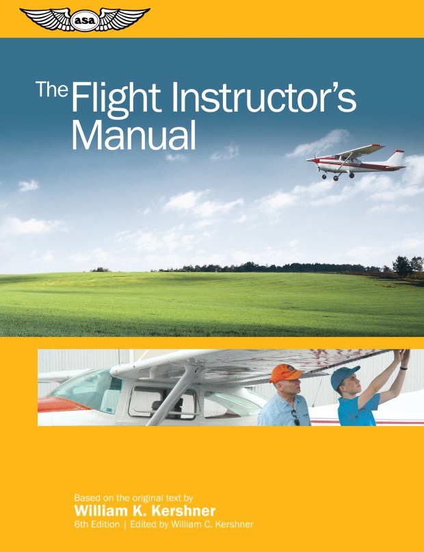 The Flight Instructor’s Manual, 6th Edition | kershner flight manuals